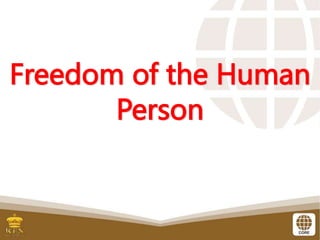5_Freedom_of_the_Human_Person.pptx