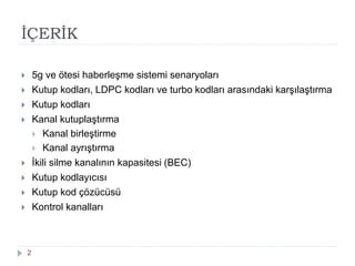 5G ve Ötesi Haberleşme Sistemleri için Kutup Kodları (Polar Codes) | PPTX