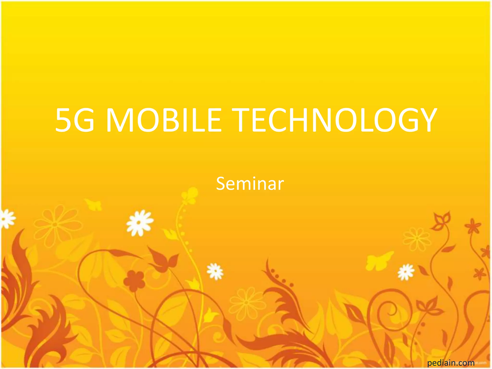5 G MOBILE TECHNOLOGY PPT1 | PPT