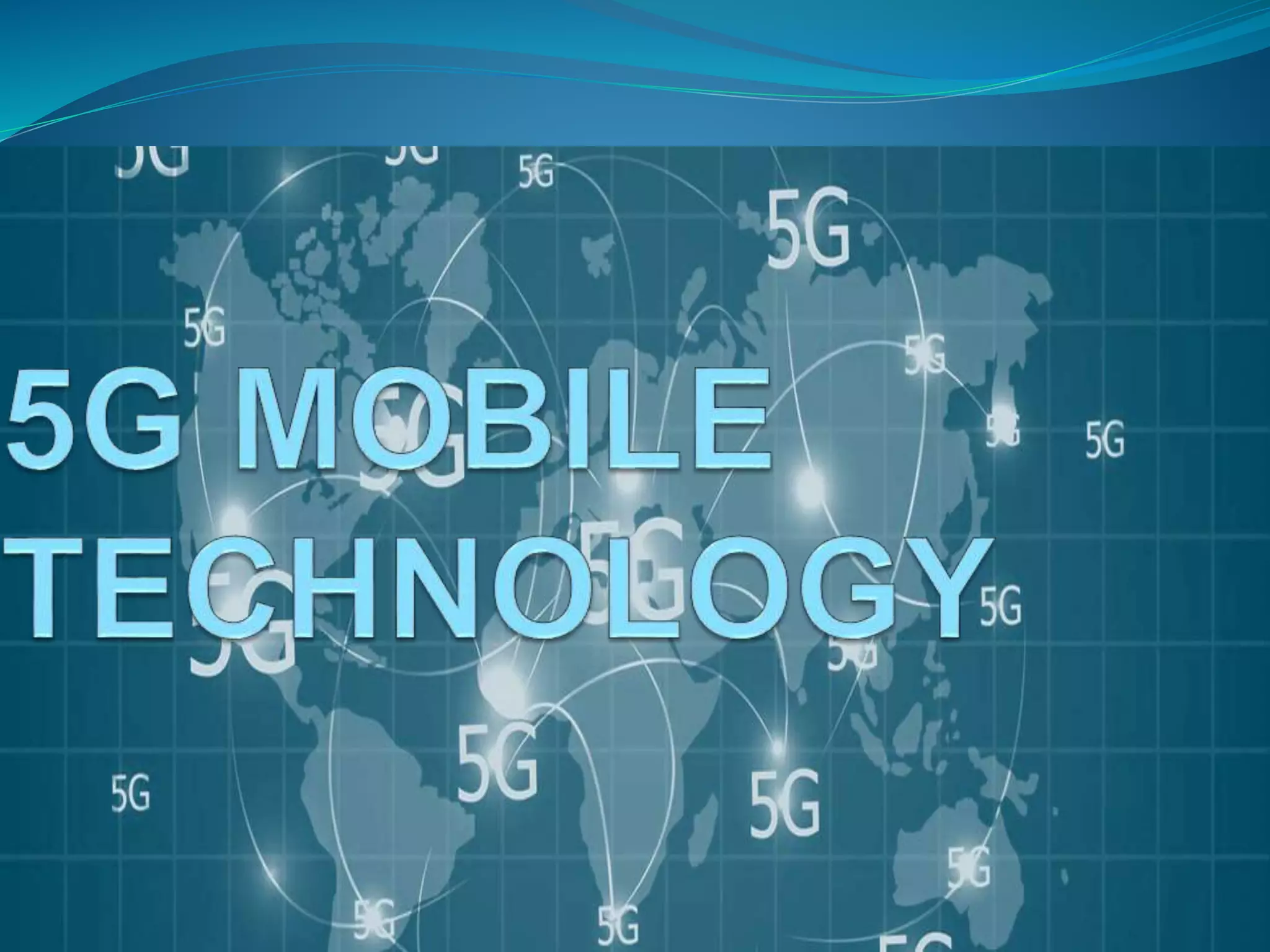 5G MOBILE TECHNOLOGY AND EVOLUTION OF MOBILE TECHNOLOGY | PPTX