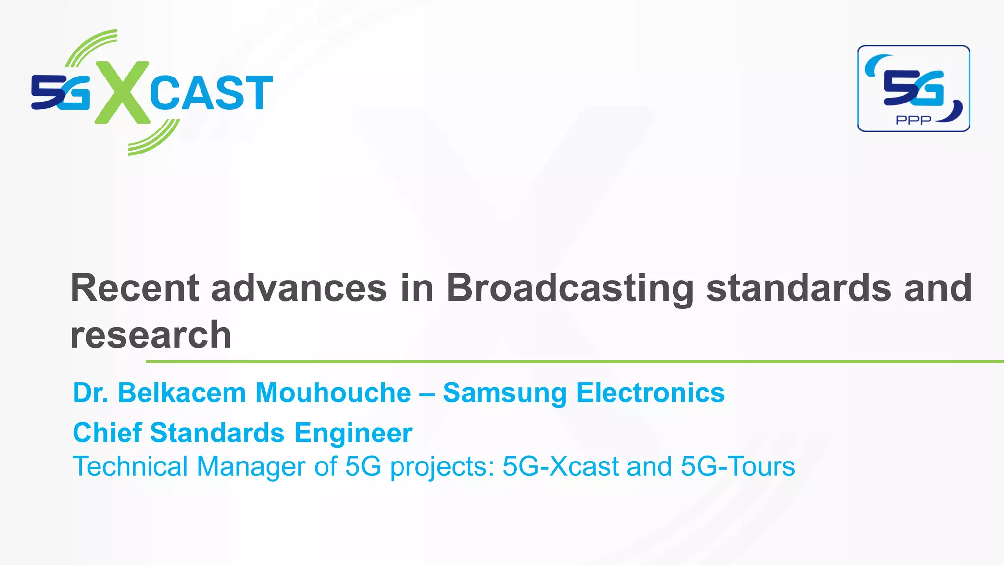 Recent advances in Broadcasting standards and research | PPT