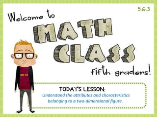 MATH 5.G.3 - Attributes of a Polygon | PPT