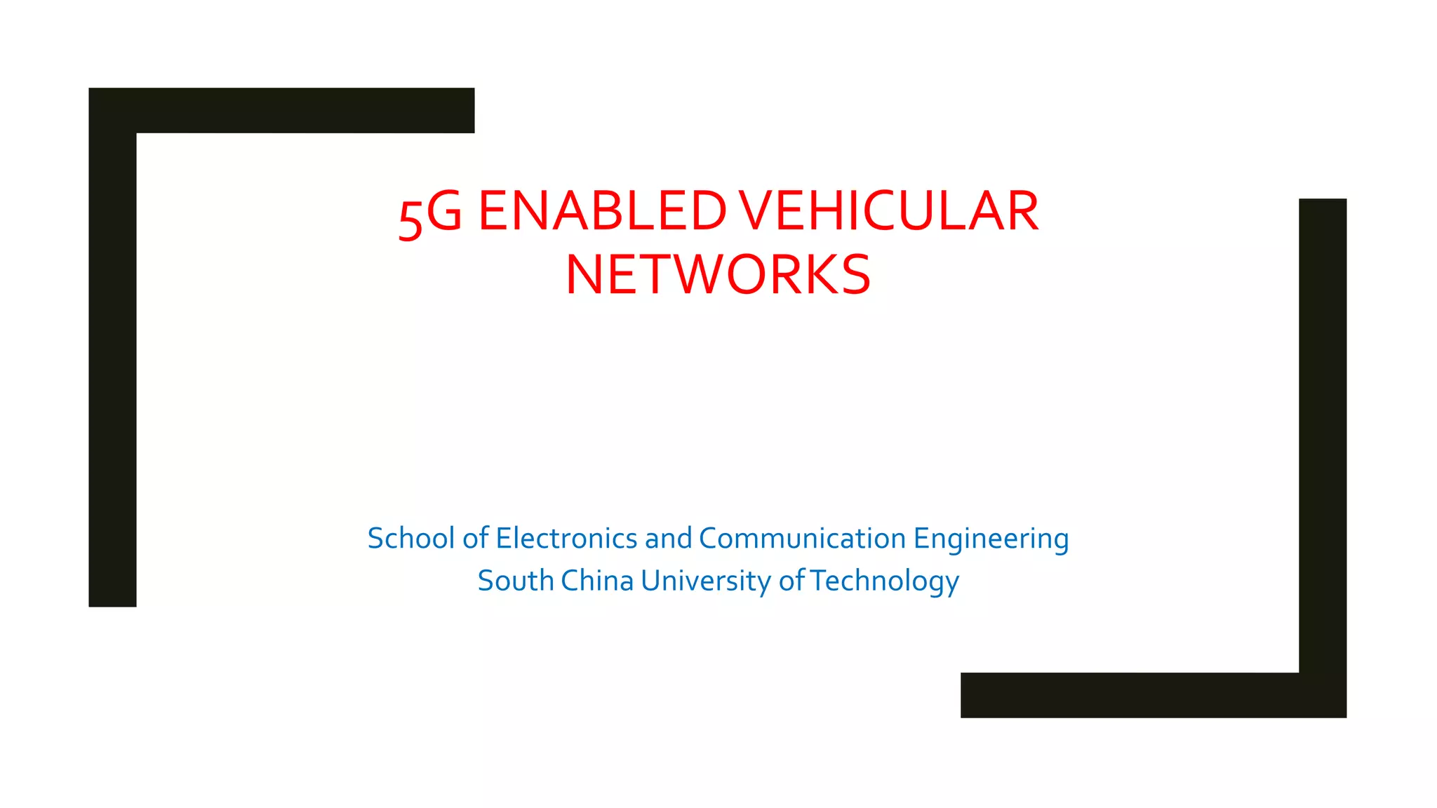 5g Enabled Vehicular Networks Ppt