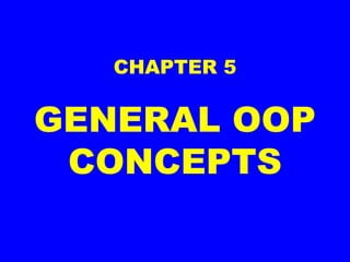General OOP Concepts | PPT | Programming Languages | Computing