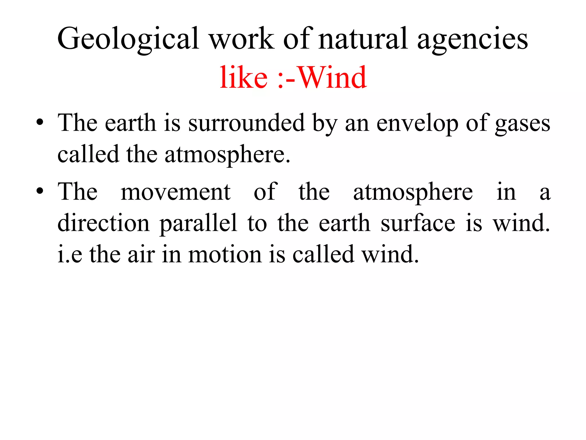 Geological work of natural agencies like wind | PPTX