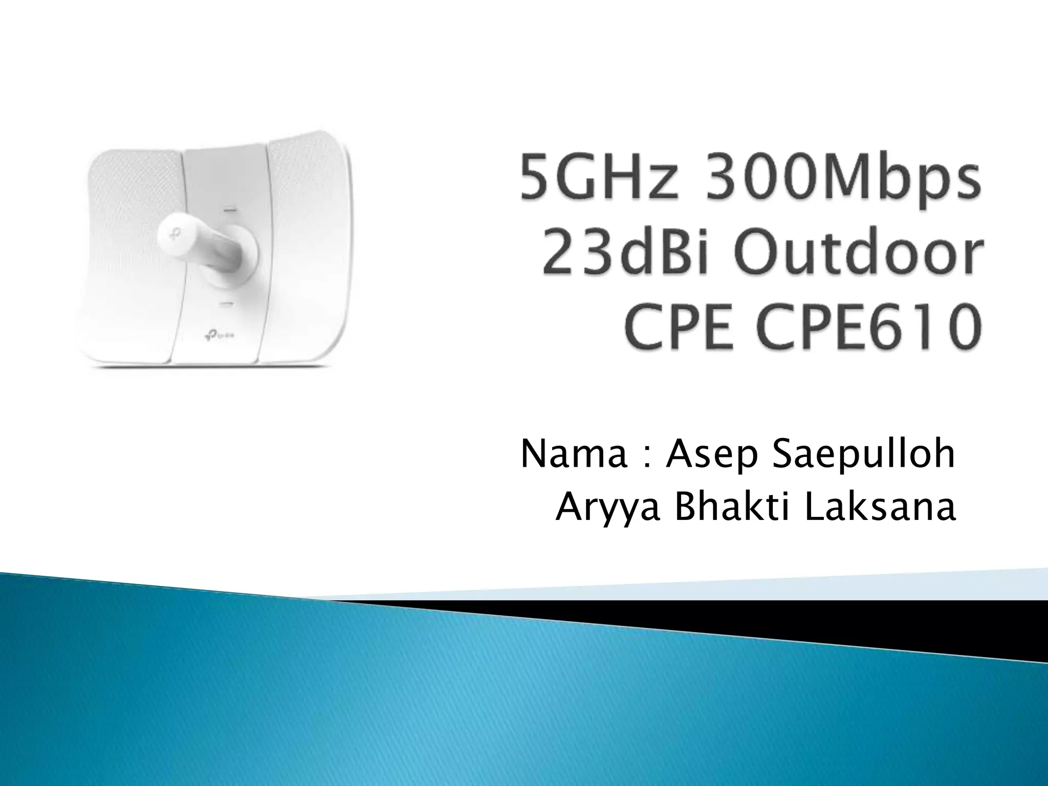 5 g hz 300mbps 23dbi outdoor cpe cpe610 | PPT