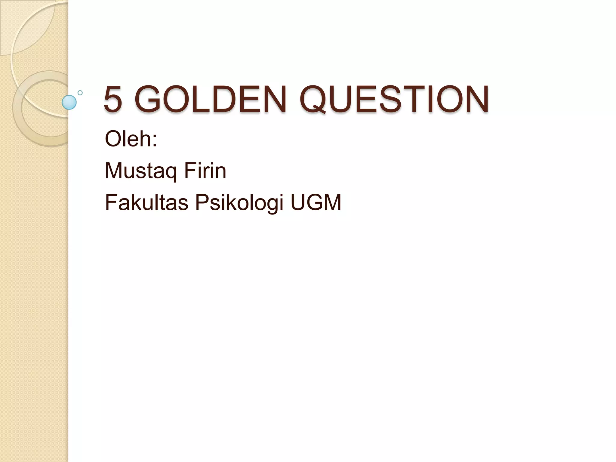 5 golden question | PPT
