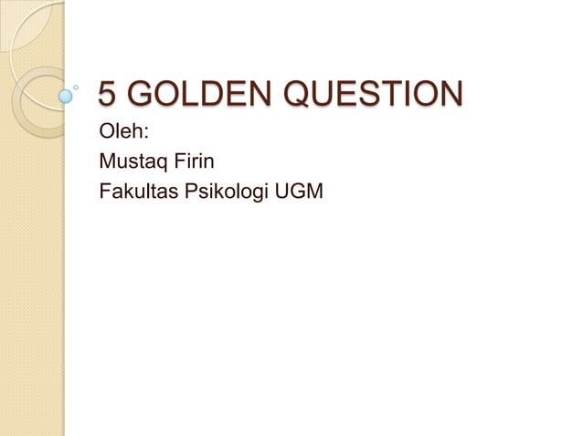 5 golden question | PPT