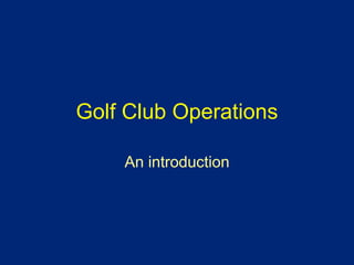Golf club operations | PPTX