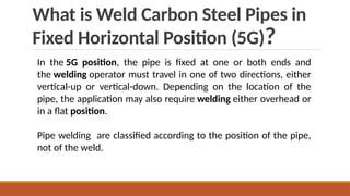 5g powerpoint position IN WELDING IN PIPE | PPTX