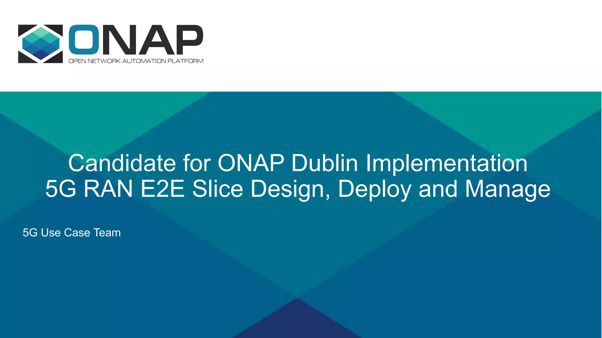 5G RAN Slicing for Dublin Release.pptx | Cloud Computing | Internet