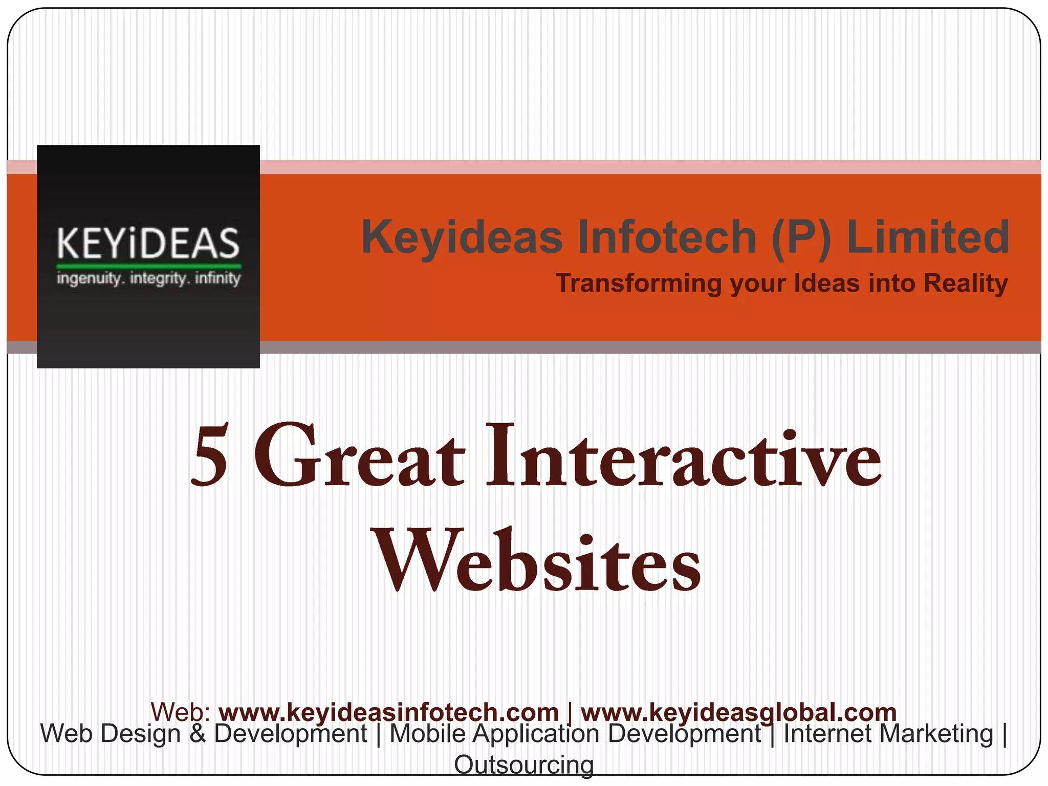 5 Great Interactive Websites | Keyideas Infotech | PPT