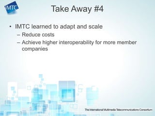 IMTC: Successfully Establishing & Leading Standards-Based ...