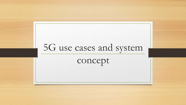 5G use cases and system concept.pptx