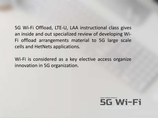 5G Wi-Fi Offload, Traffic offloading for 5G: L-LTE or Wi-Fi : Tonex ...