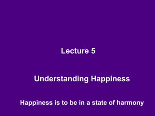 5 factors and pillars of Happiness in the life.ppt