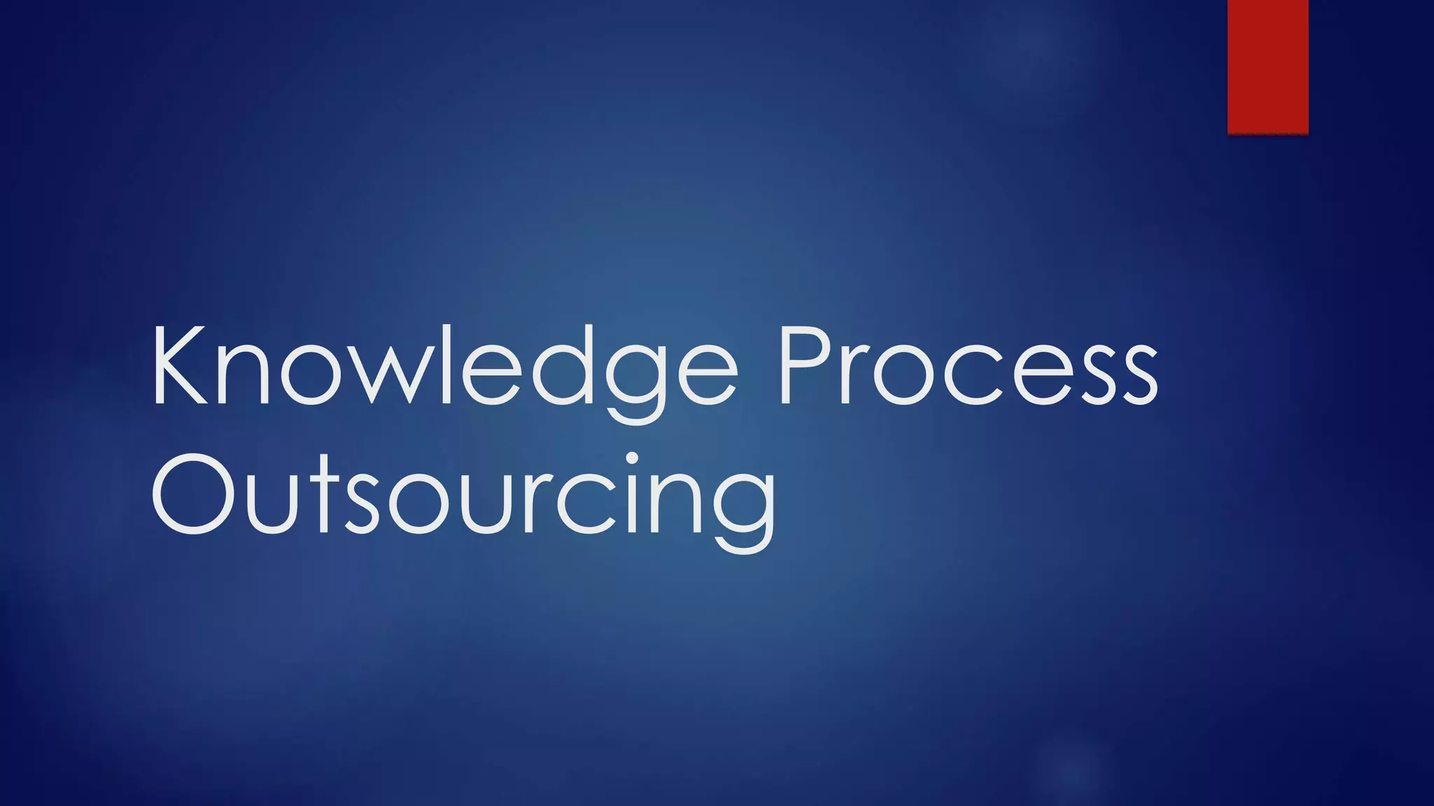 Knowledge Process Outsourcing | PPSX