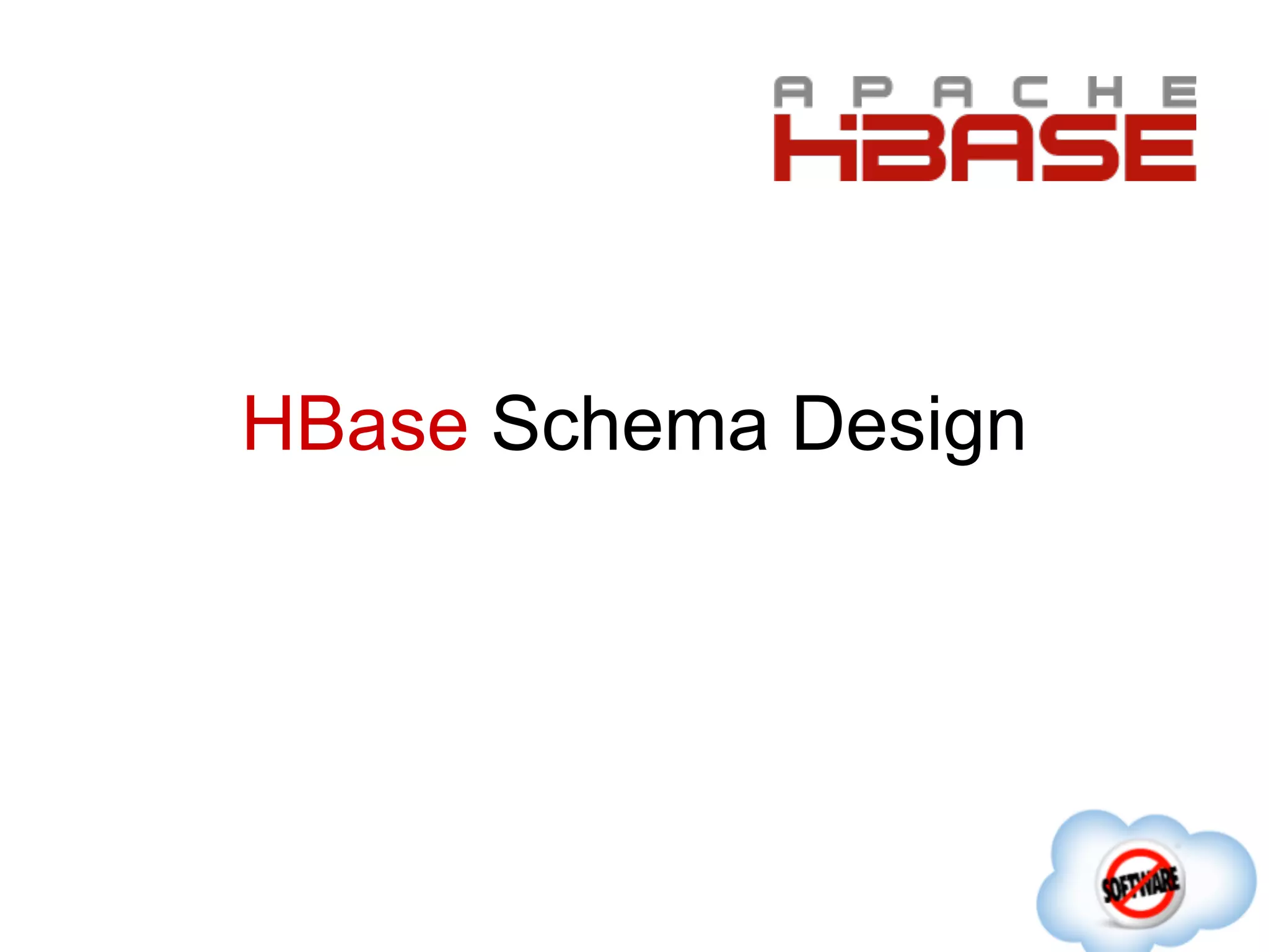 HBaseCon 2012 | HBase Schema Design - Ian Varley, Salesforce | PPT