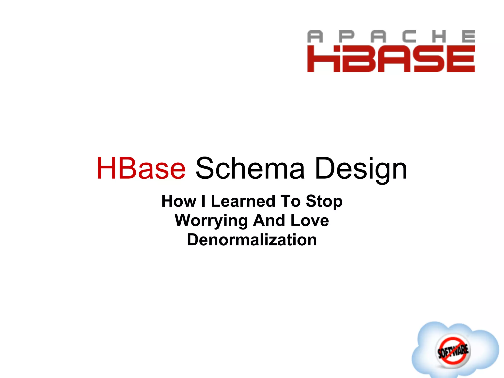 HBaseCon 2012 | HBase Schema Design - Ian Varley, Salesforce | PDF | Databases | Computer ...