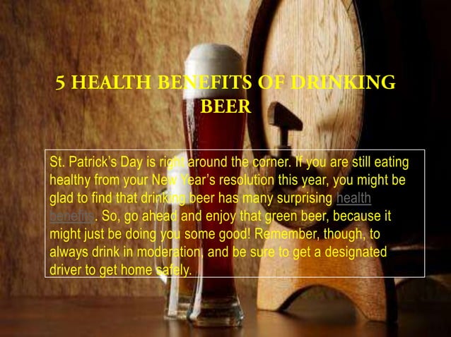 5 health benefits of drinking beer | PPTX | Alcoholic Beverages | Food ...