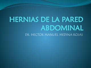 HERNIAS DE LA PARED ABDOMINAL .pptx.ppt
