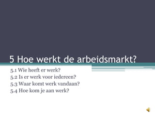 Hoe werkt de arbeidsmarkt | PPTX