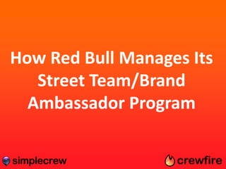 How Red Bull manages its street team and brand ambassador program, Red ...
