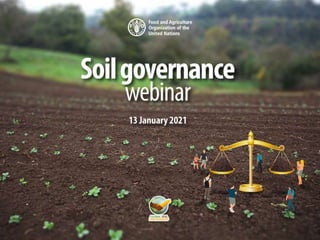 Global Soil Partnership efforts to promote soil governance from the ...