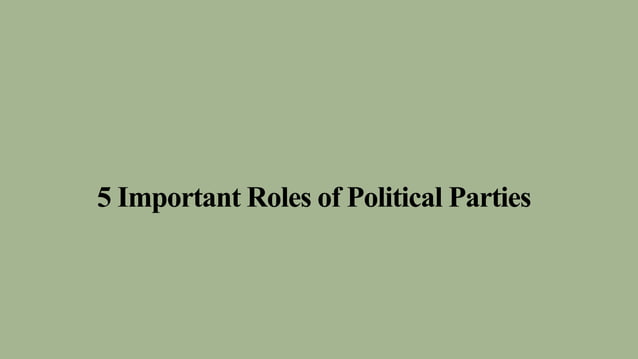 5 Important Roles of Political Parties.pptx