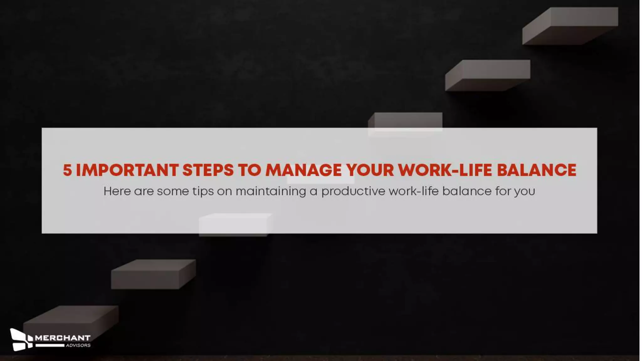 5 important steps to manage your work life balance | PPT
