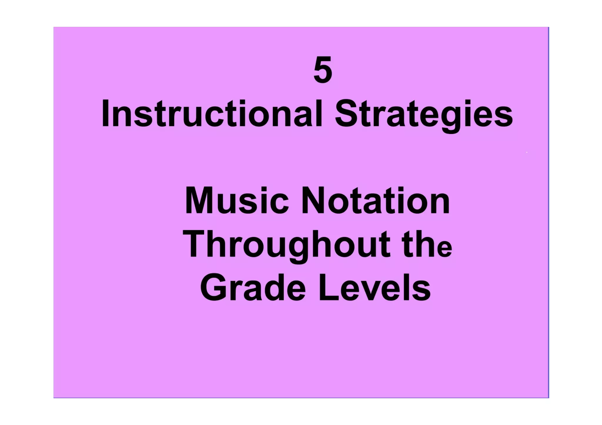 Music Notation Sequence for Instruction in the Primary/Elementary ...