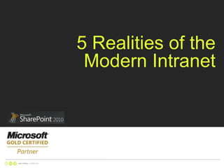 5 Intranet Realities For Business In The Web 2 World | PPT