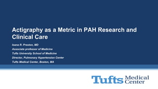 Actigraphy as a Metric in PAH Research and Clinical Care | PPTX