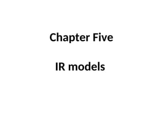 chapter 5 Information Retrieval Models.ppt | Search | Internet