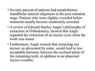 5 JC - mandibular incisor extraction and effect on whole arch | PPTX