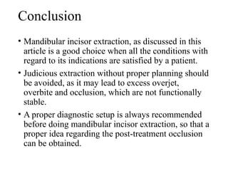 5 JC - mandibular incisor extraction and effect on whole arch | PPTX
