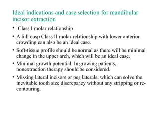5 JC - mandibular incisor extraction and effect on whole arch | PPTX
