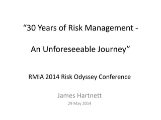 30 Years of Risk Management - An Unforeseeable Journey - Jim Hartnett ...