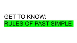 Year 5 slides teaching about simple past verbs rule and example | PPTX