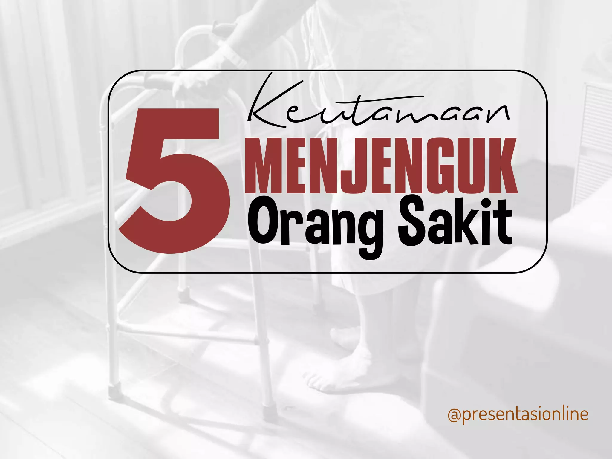 Mari Kita Raih 5 Keutamaan Menjenguk Orang Sakit | PDF
