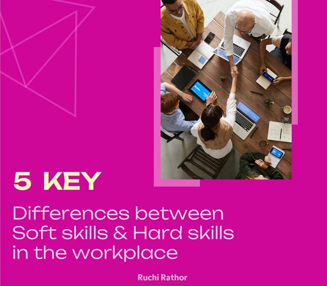 5 key differences between Hard skill and Soft skills | PPT