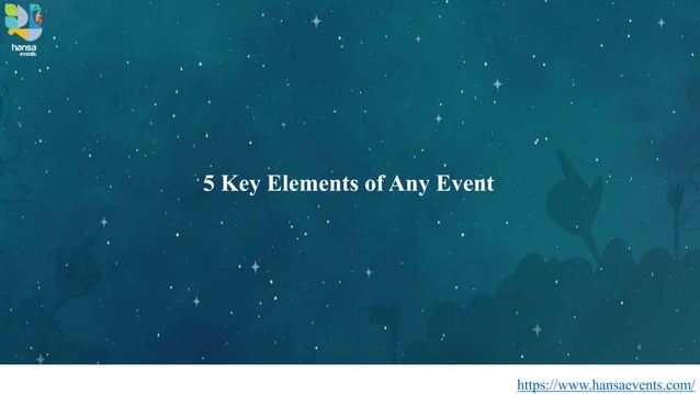 5 key elements of any event | PPTX | Business | Business and Finance