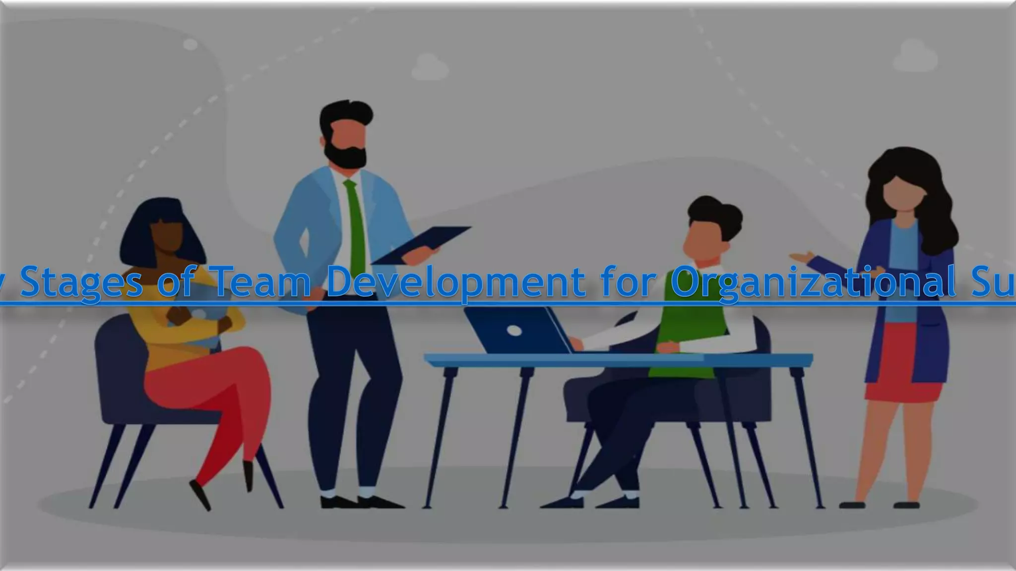 5 Key Stages of Team Development for Organizational Success | PPTX