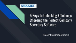 Unlocking Efficiency: Choosing the Perfect Company Secretary Software | PPT