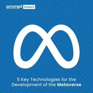 5 Key Technologies for the Development of the Metaverse | PDF