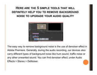5 Key Tools to Remove Background Noise from your Audio files_Media Designs | PDF