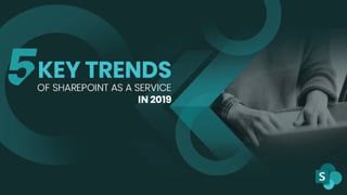5 key trends of sharePoint as a service in 2019 | PDF