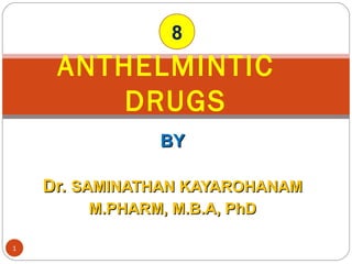 8.ANTHELMINTIC DRUGS | PPT