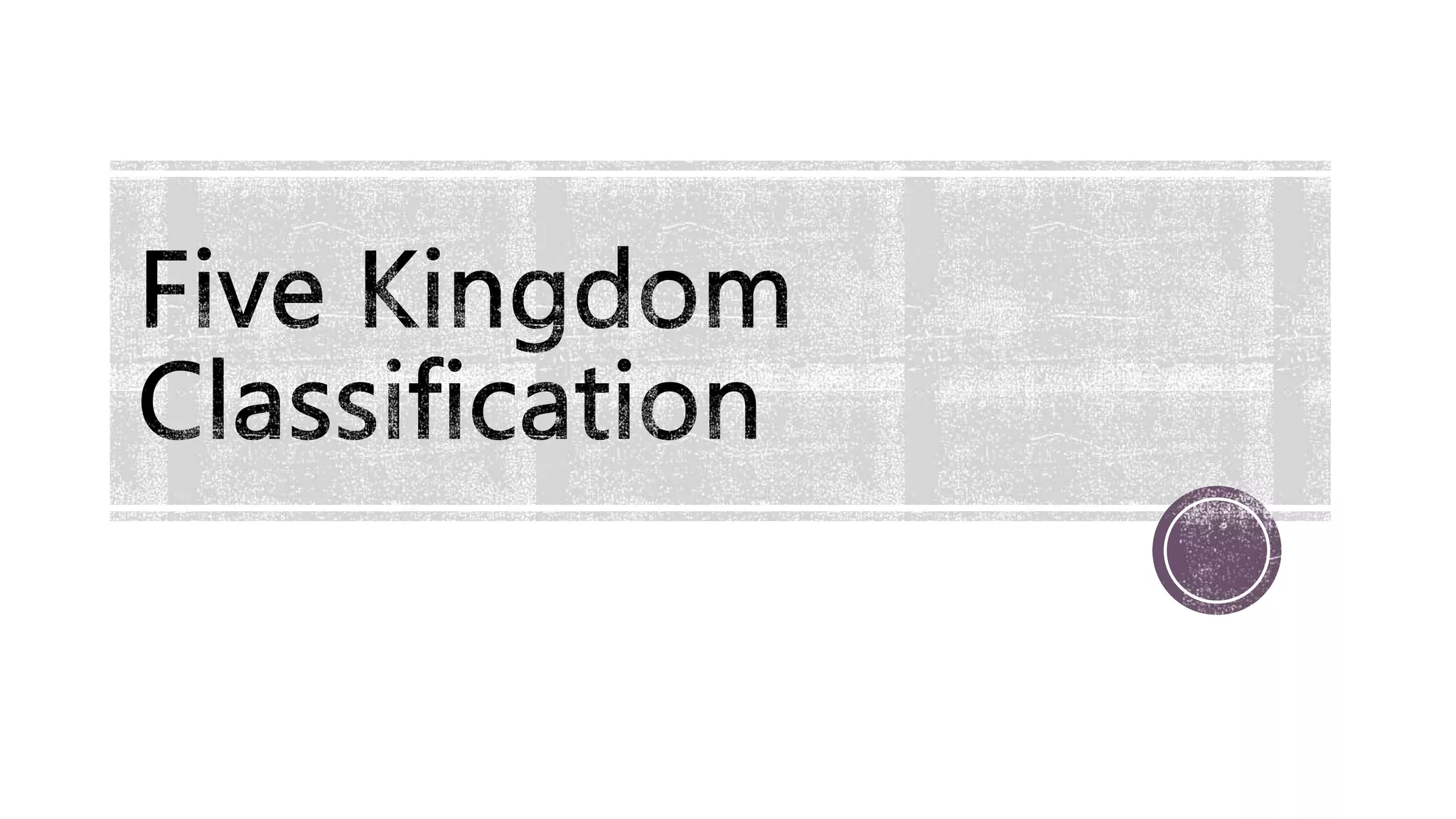 Five kingdom classification.pptx