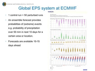Probabilistic weather forecasts for risk management of extreme events ...